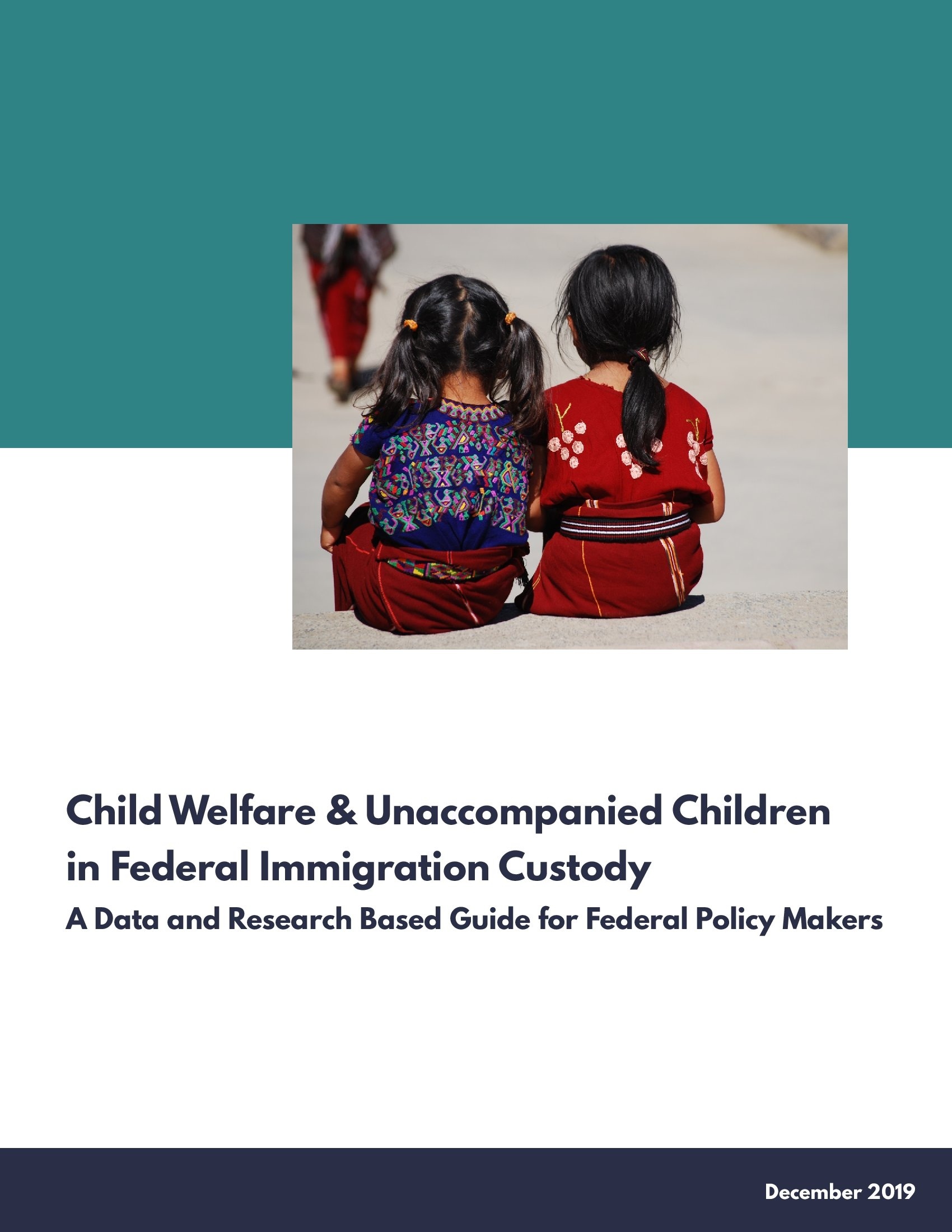 Child Welfare & Unaccompanied Children in Federal Immigration Custody ...